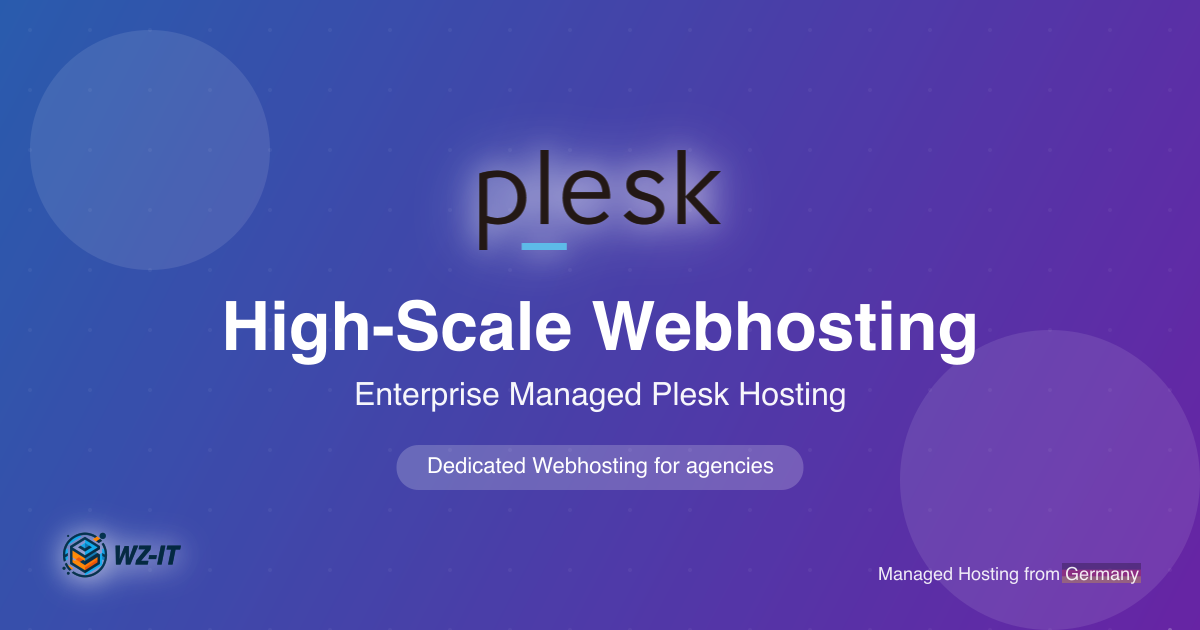 High-Scale Web Hosting - Plesk Hosting for Agencies | WZ-IT