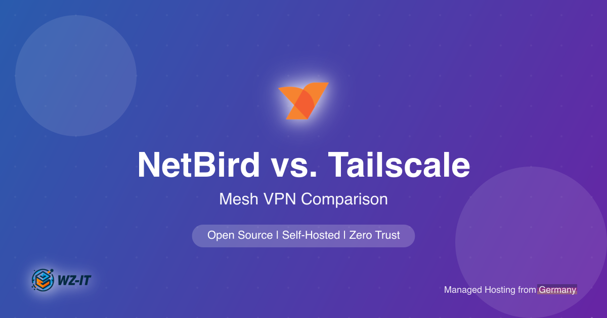 NetBird vs. Tailscale Comparison: Self-Hosted or Cloud?